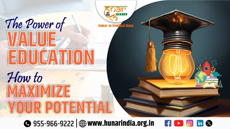 The Power of Value Education, How to Maximize Your Potential