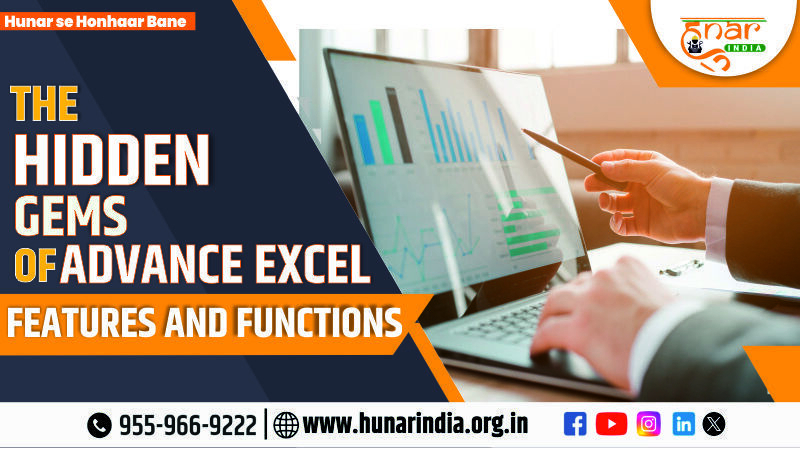 The Hidden Gems of Advanced Excel Features and Functions